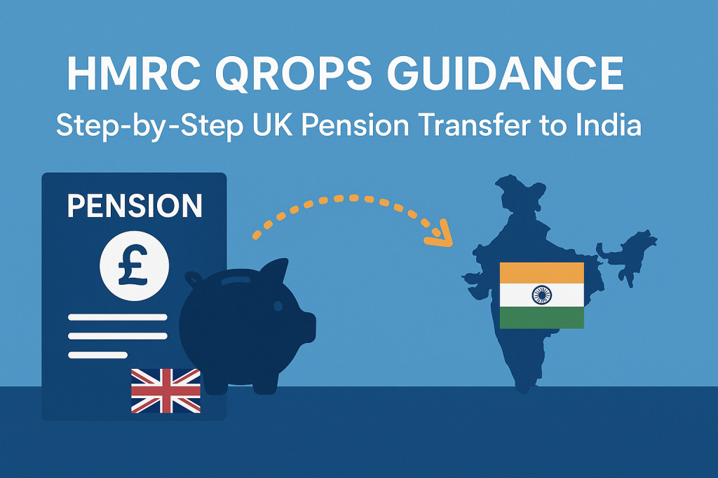 HMRC QROPS: Step-by-Step Guide | UK Pension Transfer to India